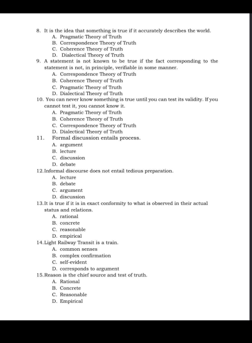 Solved: It is the idea that something is true if it accurately ...