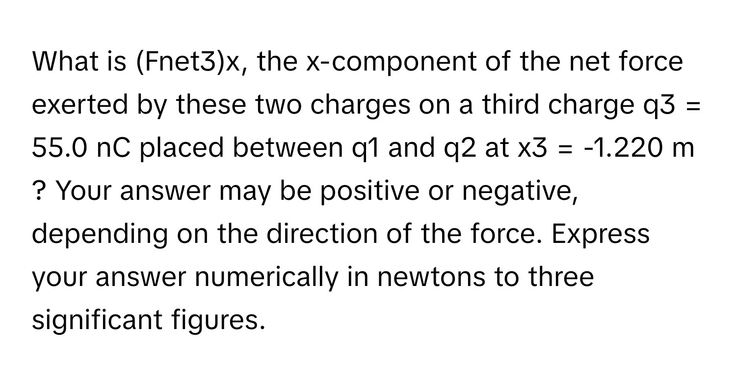 Solved: What is (Fnet3)x, the x-component of the net force exerted by ...