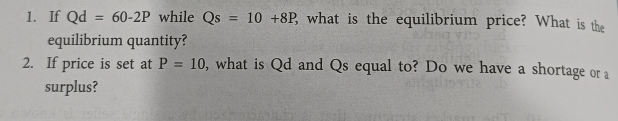 Solved: If Qd=60-2P while Qs=10+8P 3 what is the equilibrium price ...