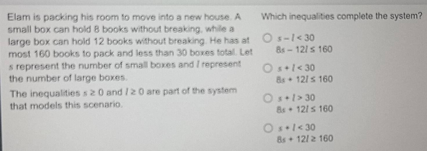 Solved: Elam is packing his room to move into a new house. A Which ...