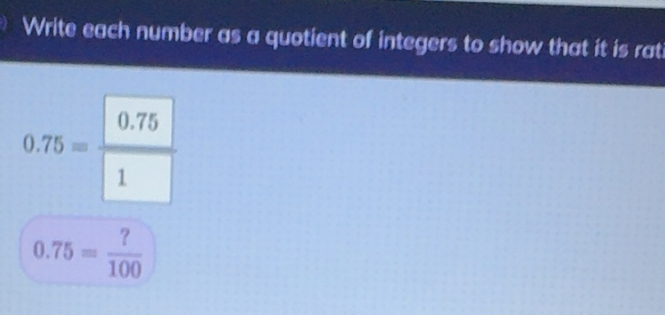 Solved: Write each number as a quotient of integers to show that it is ...