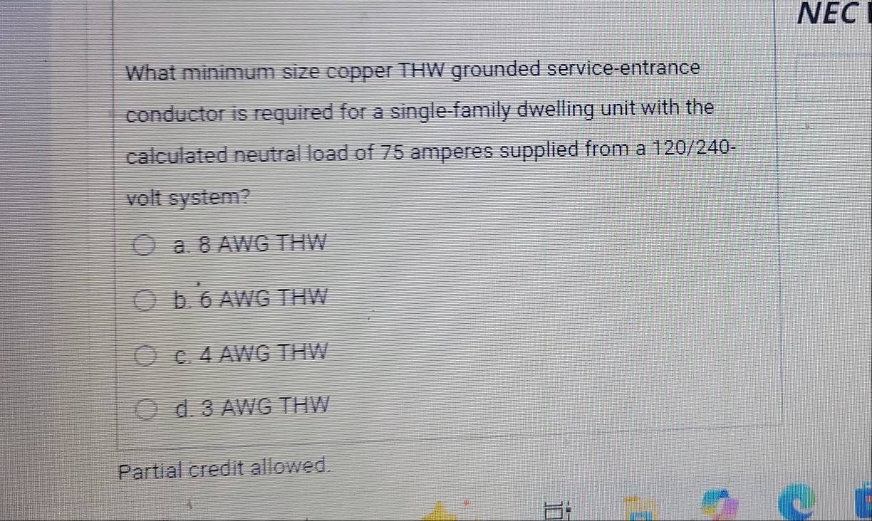Solved: NEC I What minimum size copper THW grounded service-entrance ...