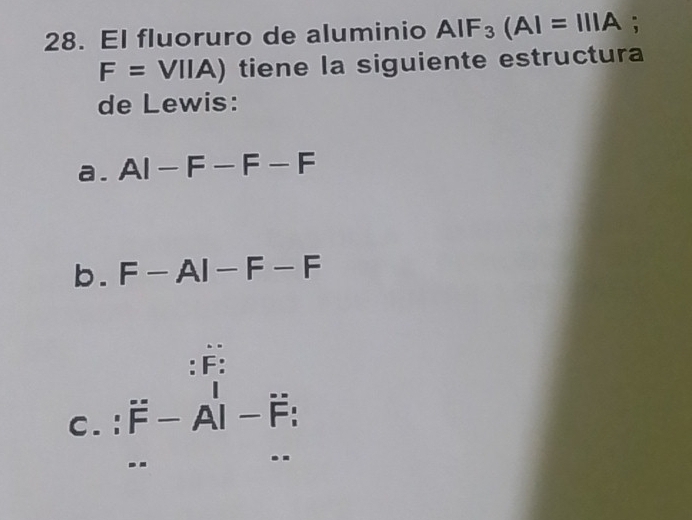 Resuelto:El fluoruro de aluminio AIF_3(AI=IIIA; F=VIIA) tiene la ...