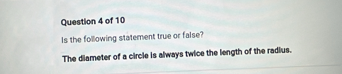 Solved: Is the following statement true or false? The diameter of a ...