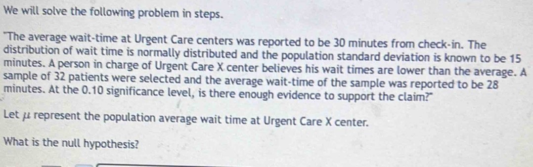 Solved: We will solve the following problem in steps. "The average wait ...