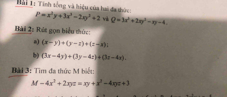 Giải quyết:Tính tổng và hiệu của hai đa thức: P=x^2y+3x^3-2xy^2+2 và Q=3x^3+2xy^2-xy-4. Bài 2: Rút g
