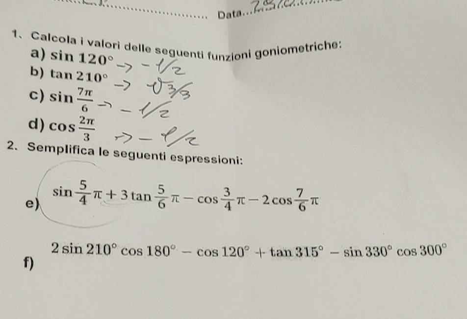 Risolto:Calcola i valori delle seguenti funzioni goniometriche a) sin ...