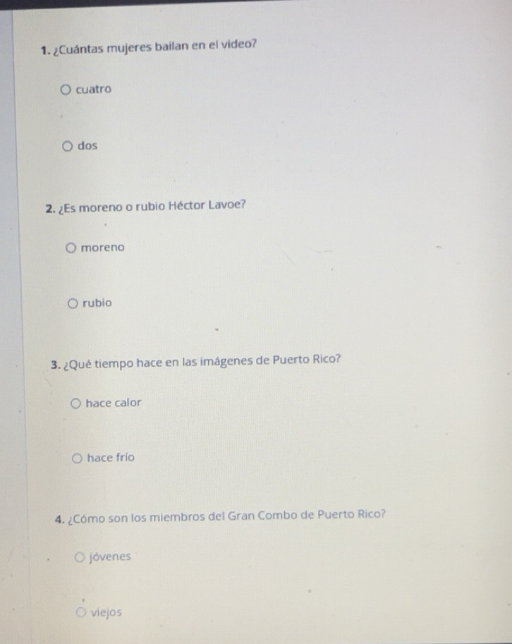 Solved: ¿Cuántas mujeres bailan en el video? cuatro dos 2. ¿Es moreno o ...