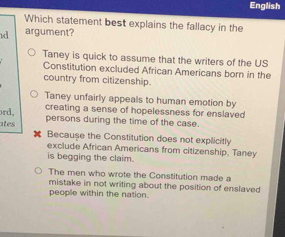 Solved: English Which statement best explains the fallacy in the d ...