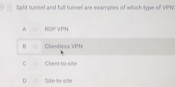 Solved: Split tunnel and full tunnel are examples of which type of VPN ...