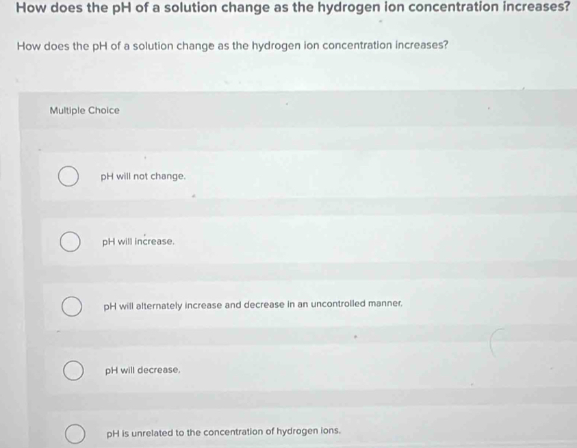 Solved: How does the pH of a solution change as the hydrogen ion ...