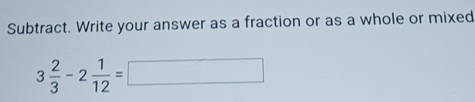 Solved: Subtract. Write your answer as a fraction or as a whole or ...