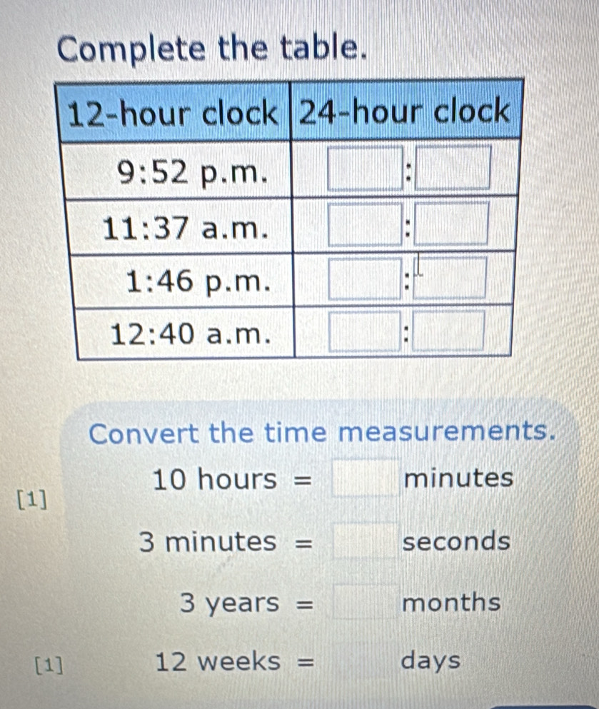 Solved: Complete the table. Convert the time measurements. [1] 10hours ...