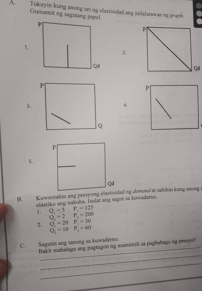 Solved: Tukuyin kung anong uri ng elastisidad ang inilalarawan ng graph ...