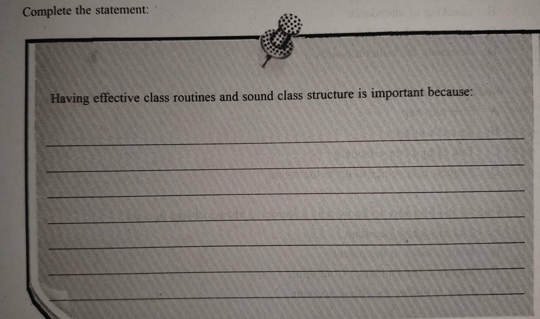 Solved: Complete the statement: Having effective class routines and ...