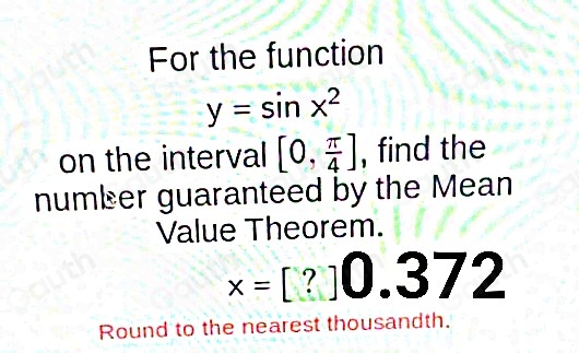 Solved: For the function y=sin x^2 on the interval [0, π /4 ] , find ...