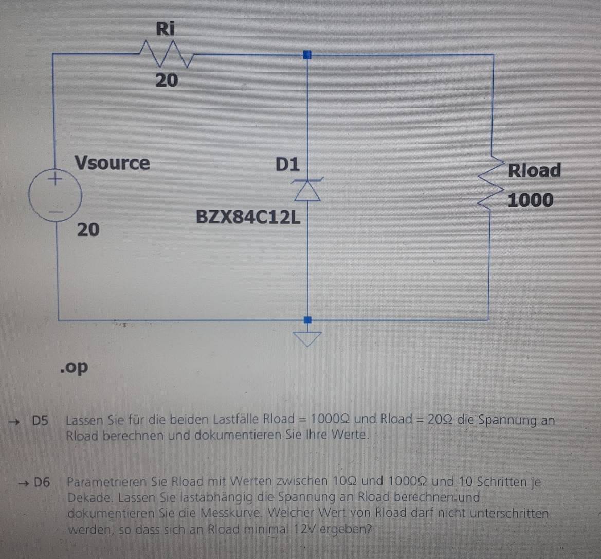 Gelöst:D5 Lassen Sie für die beiden Lastfälle Rload =1000Omega und ...