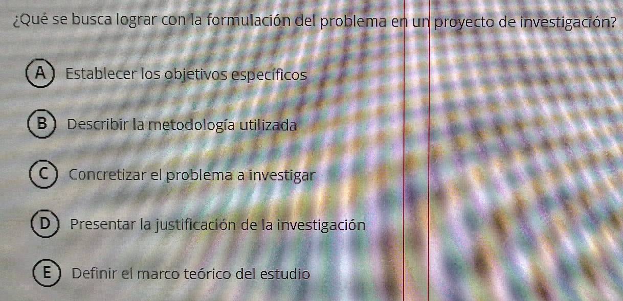 Resuelto:¿Qué se busca lograr con la formulación del problema en un ...