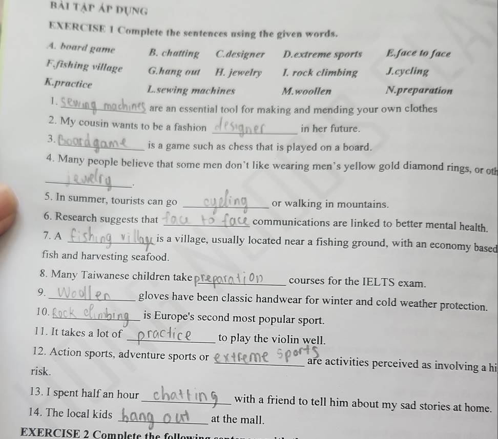 Giải quyết:bài tập áp dụng EXERCISE 1 Complete the sentences using the ...