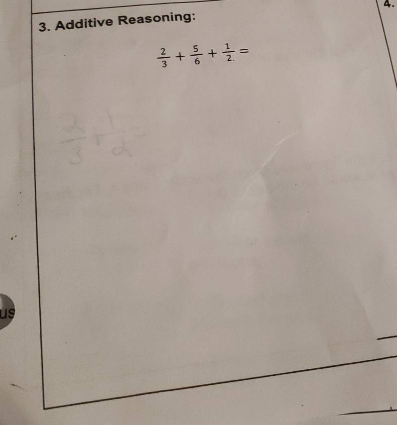 Solved: Additive Reasoning: 2/3 + 5/6 + 1/2. = us [Math]