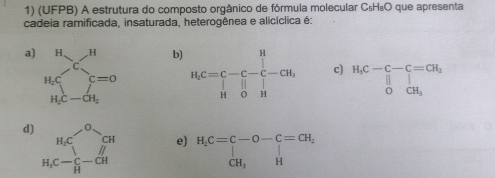 Resolvido:(UFPB) A estrutura do composto orgânico de fórmula molecular ...
