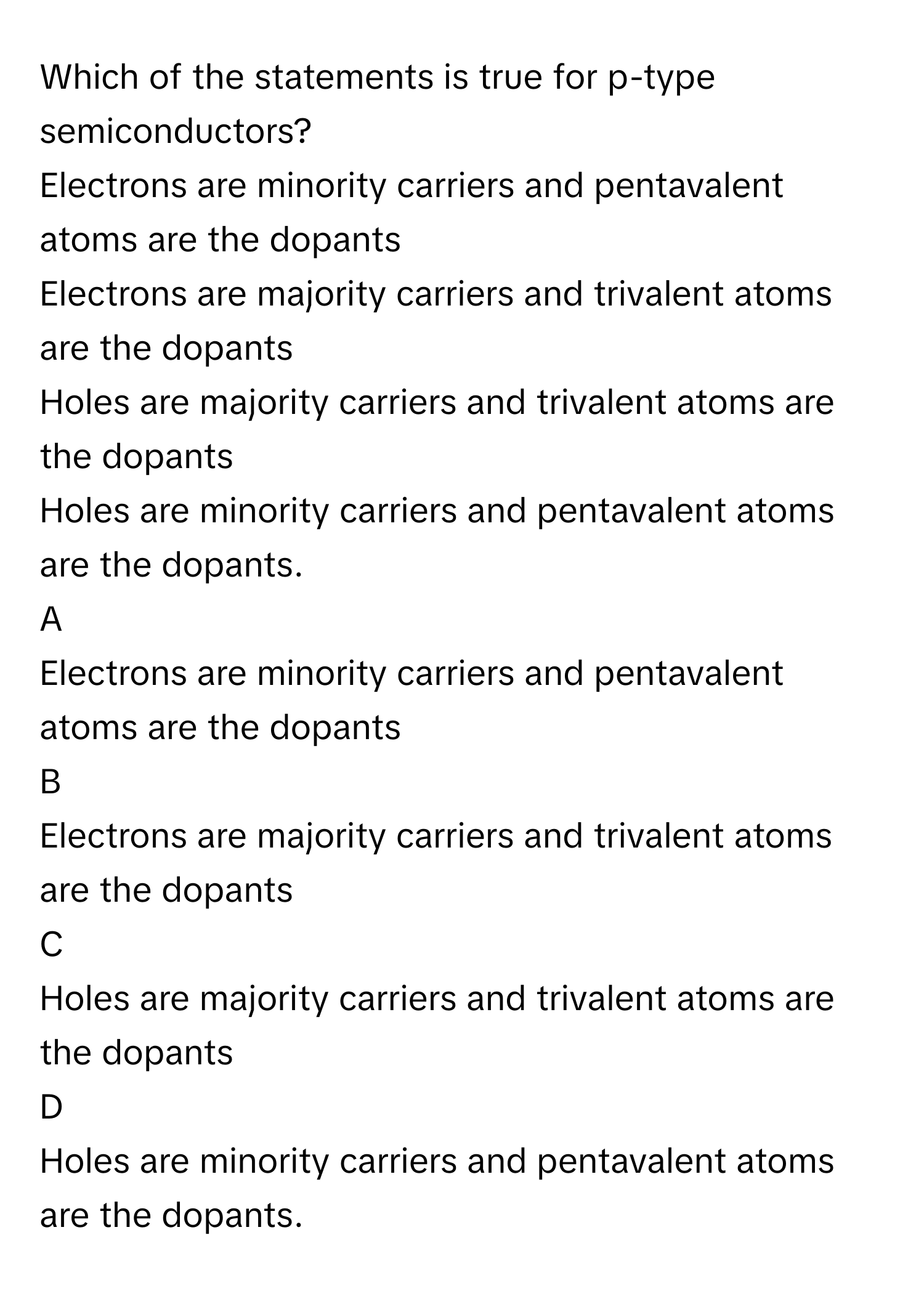 Solved: Which of the statements is true for p-type semiconductors ...