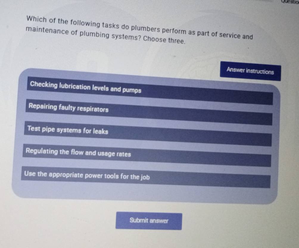 Solved: Questio Which of the following tasks do plumbers perform as ...