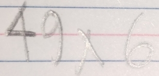 Solved: 49* 6 [Math]