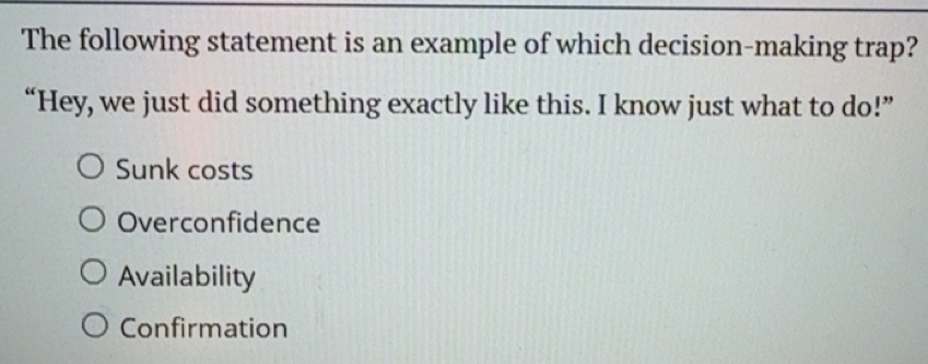 Solved: The following statement is an example of which decision-making ...