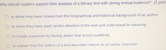 Solved: Why should readers support their analysis of a literary text ...
