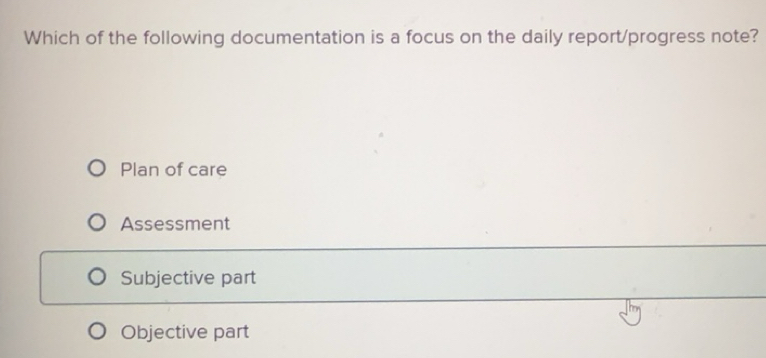 Solved: Which of the following documentation is a focus on the daily ...