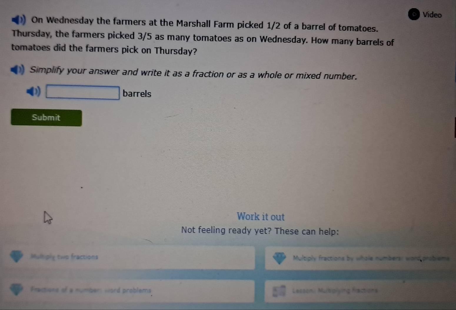 Solved: Video On Wednesday the farmers at the Marshall Farm picked 1/2 ...
