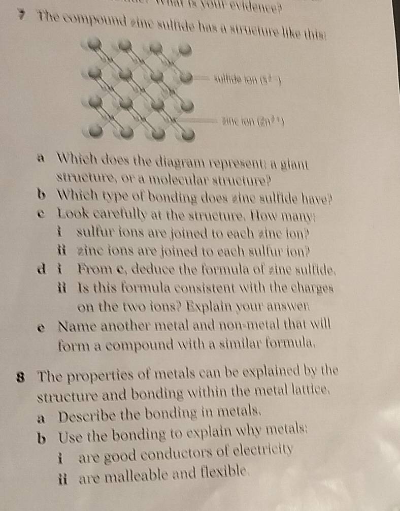Gelöst:what is your evidence? 7 The compound zinc sulfide has a ...