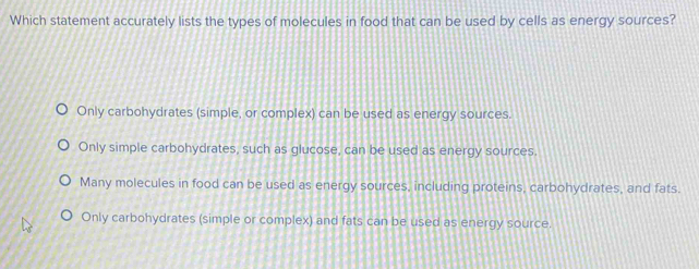 Solved: Which statement accurately lists the types of molecules in food ...