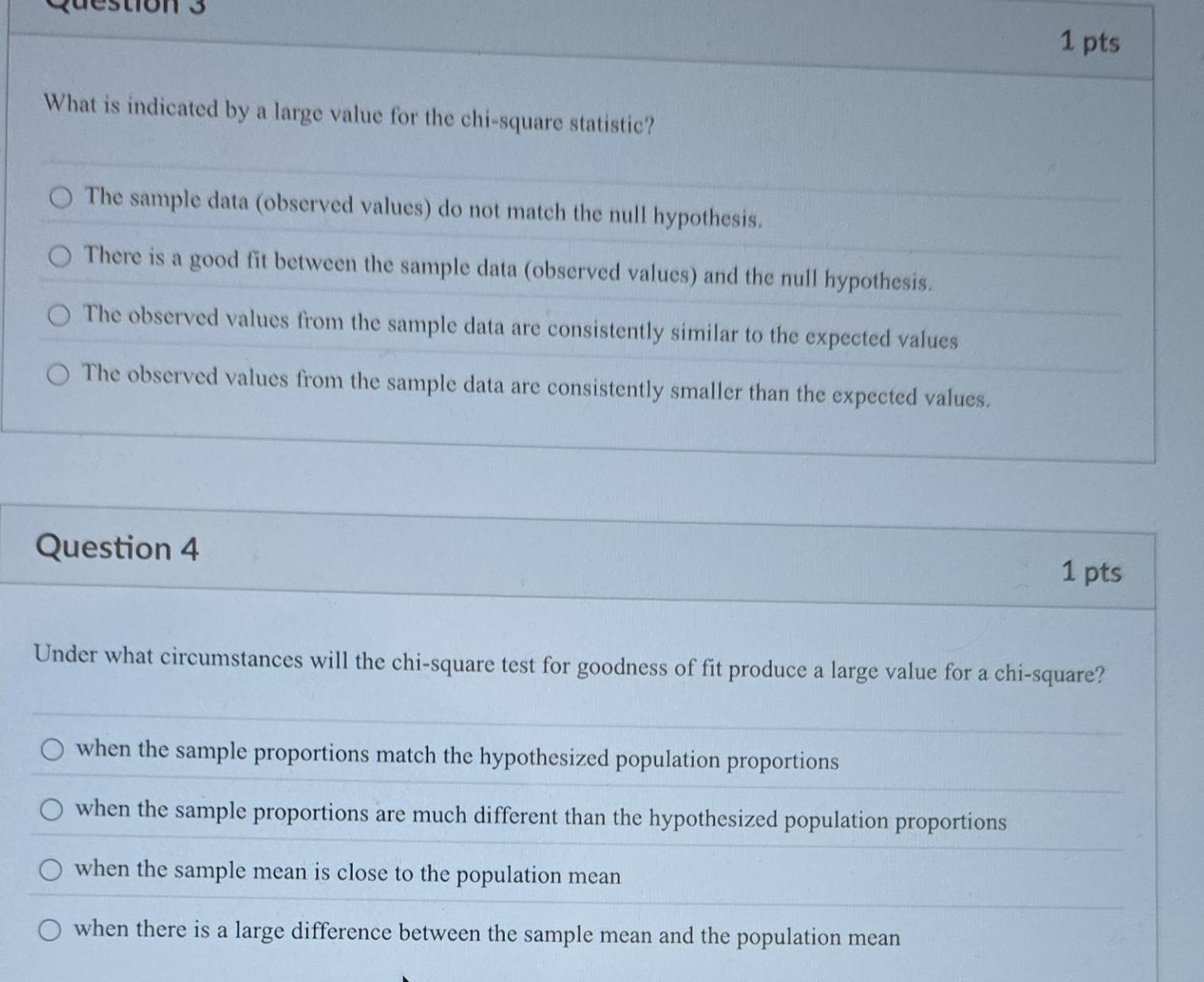 Solved: estion 3 1 pts What is indicated by a large value for the chi ...