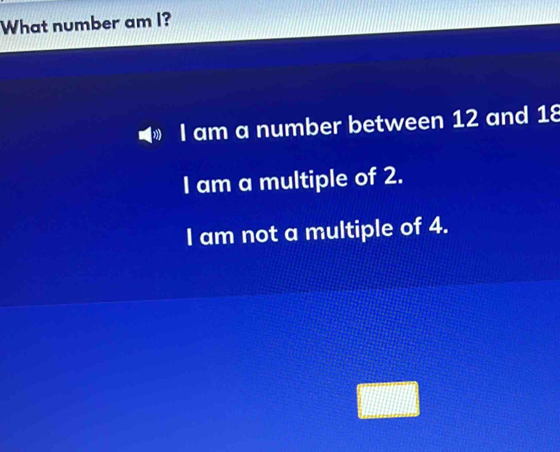 Solved: What number am I? I am a number between 12 and 18 I am a ...