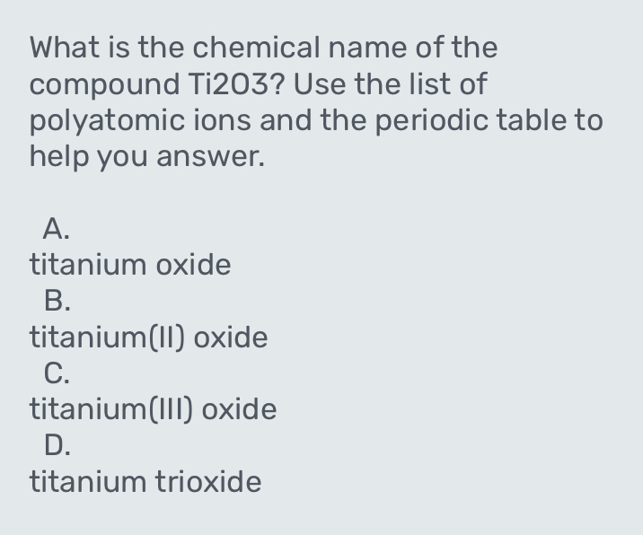 Solved: What is the chemical name of the compound Ti203? Use the list ...