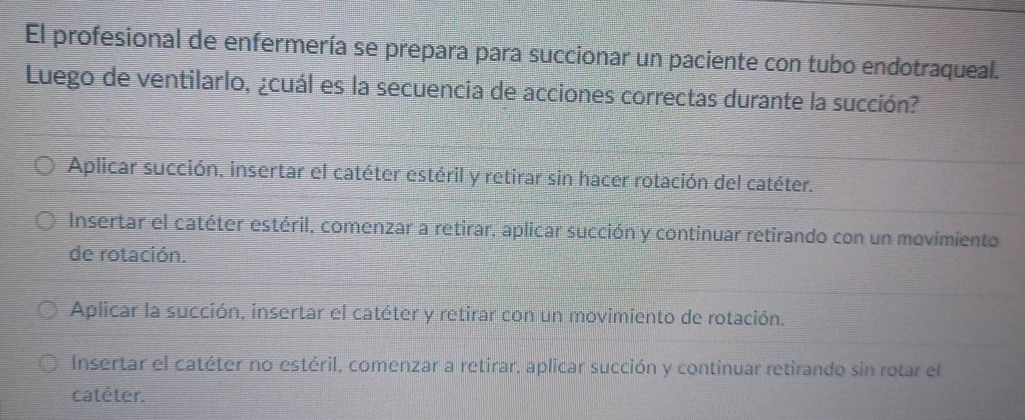 Solved: El profesional de enfermería se prepara para succionar un ...