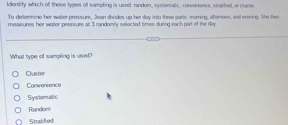 Solved: Identify which of these types of sampling is used: random ...