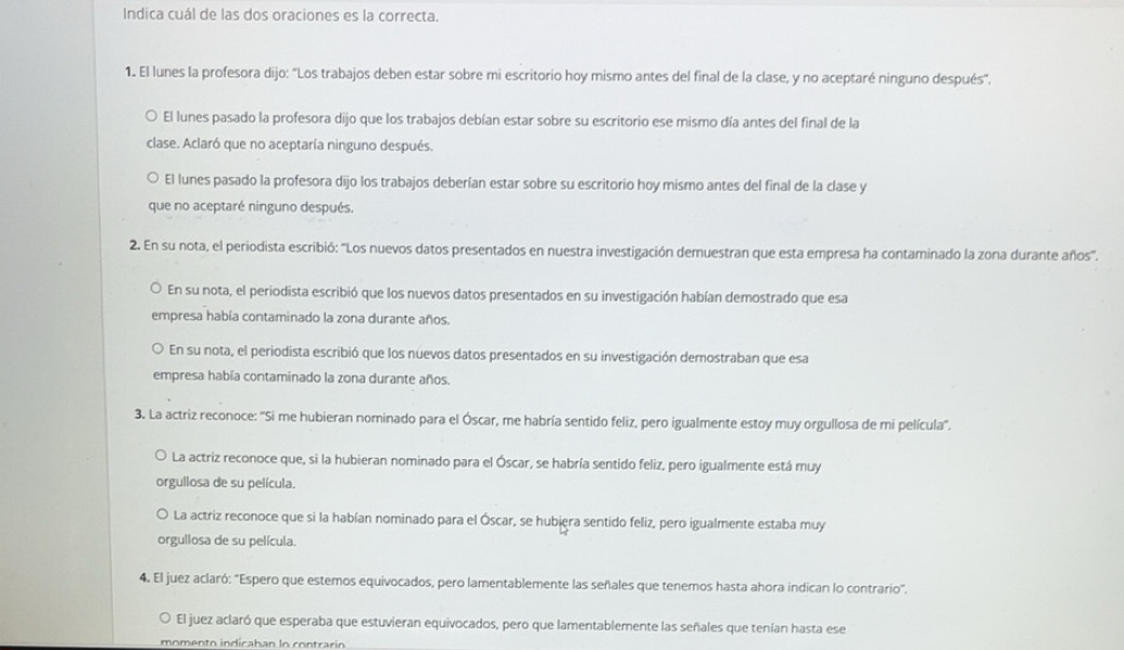 Solved: Indica cuál de las dos oraciones es la correcta. 1. El lunes la ...