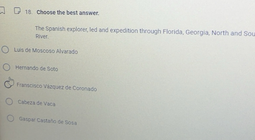 Solved: Choose the best answer. The Spanish explorer, led and ...