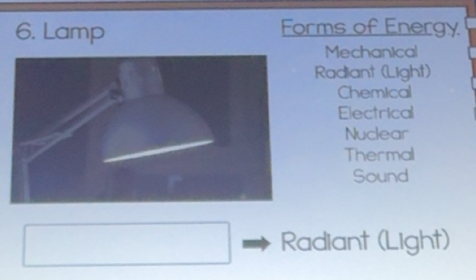 Solved: Lamp Forms of Energy Mechanical Radiant (Light) Chemical ...