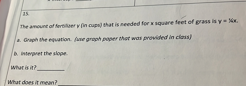 Solved: The amount of fertilizer y (in cups) that is needed for x ...