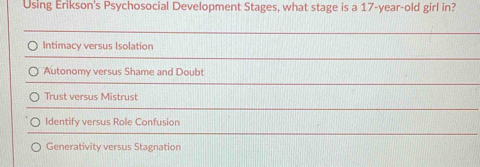 Solved: Using Erikson's Psychosocial Development Stages, what stage is ...