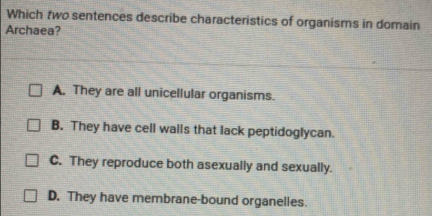 Solved: Which two sentences describe characteristics of organisms in ...