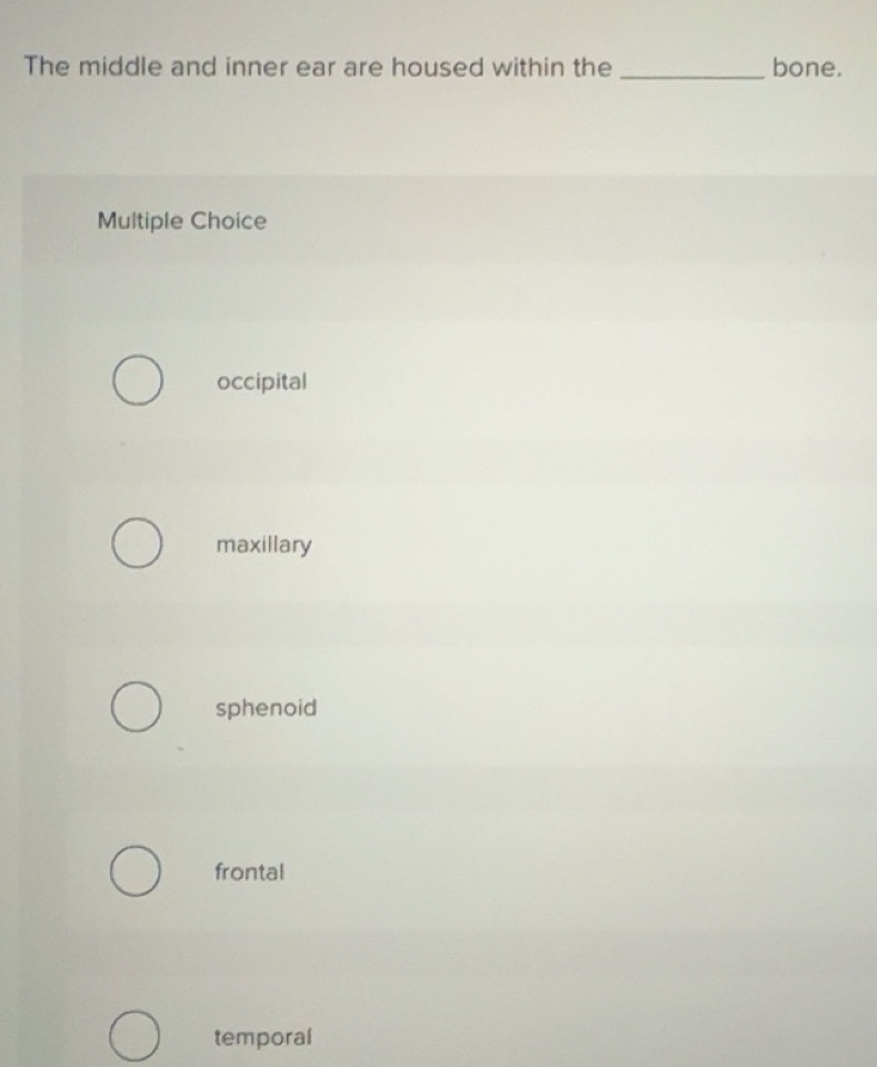 Solved: The middle and inner ear are housed within the _bone. Multiple ...