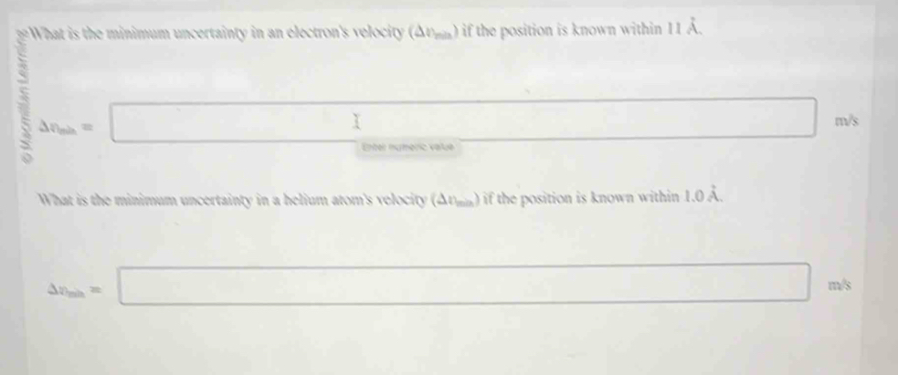 Solved: What is the minimum uncertainty in an electron's velocity (Δ ...