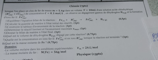 Résolu :Chimie (7pts) lorsque l'on place un clou de fer de masse m=5.6g ...