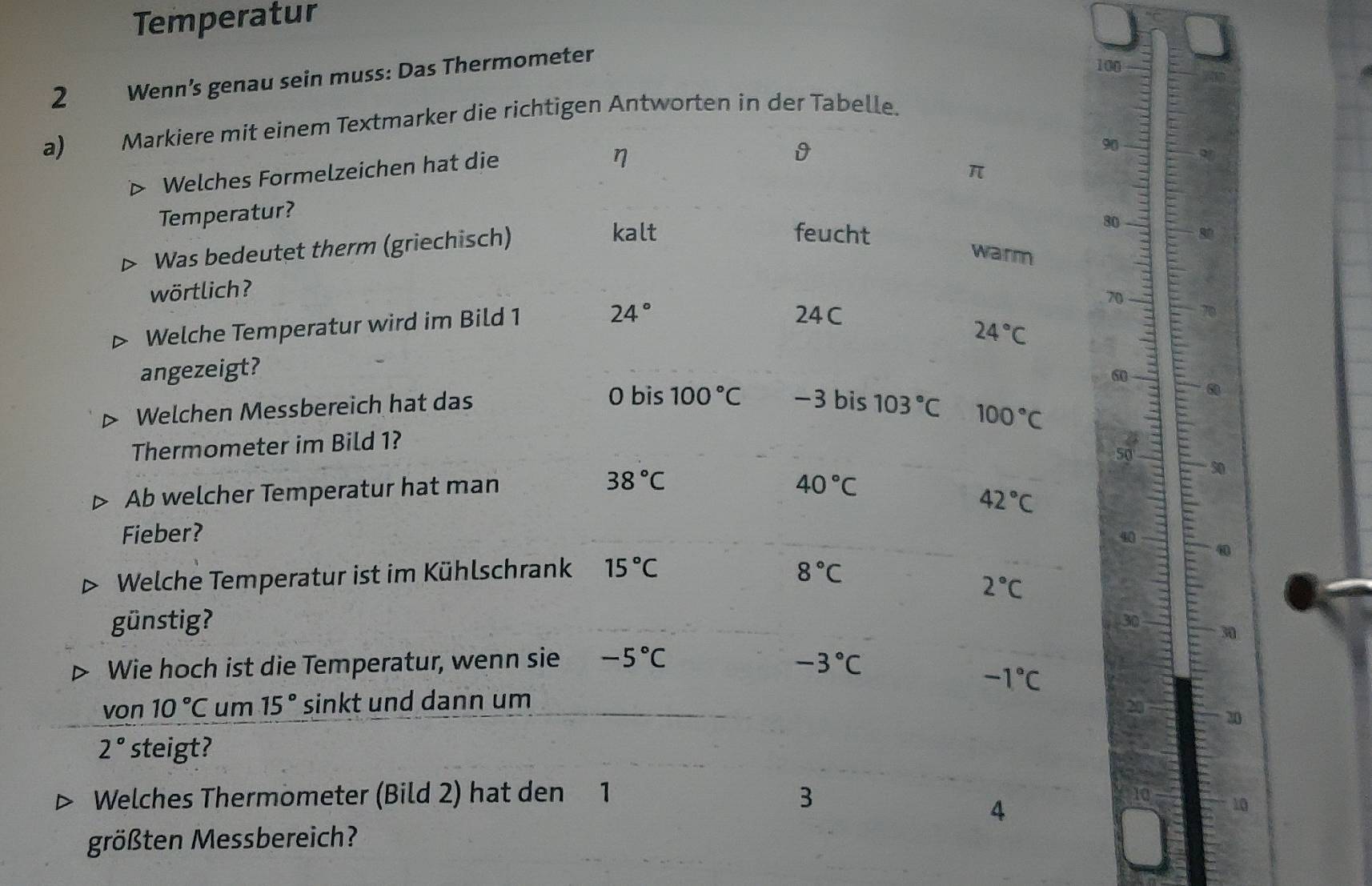 Gelöst:Temperatur 2 Wenn’s genau sein muss: Das Thermometer 100 a ...