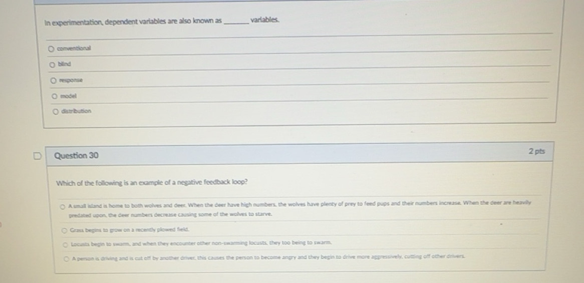 Solved: In experimentation, dependent variables are also known as ...